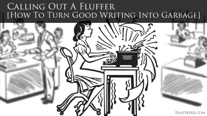 Calling Out A Fluffer - Ralf Skirr